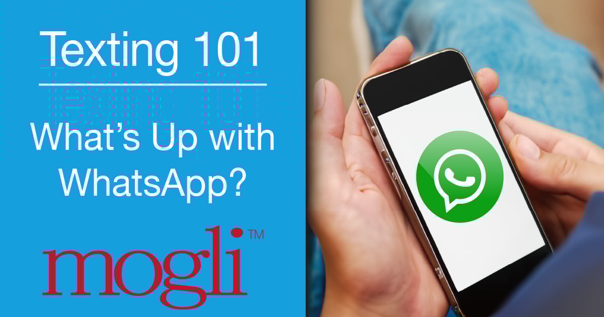 Texting 101: What's Up with WhatsApp?